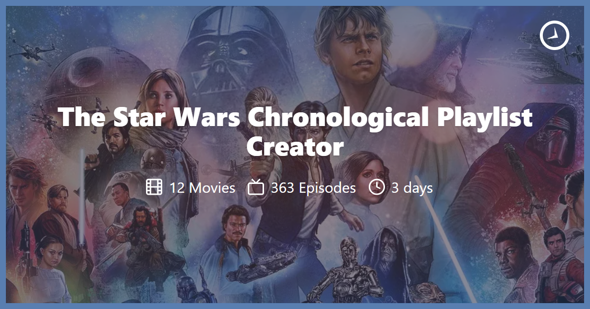 The Star Wars Chronological Playlist Creator | Chronolists